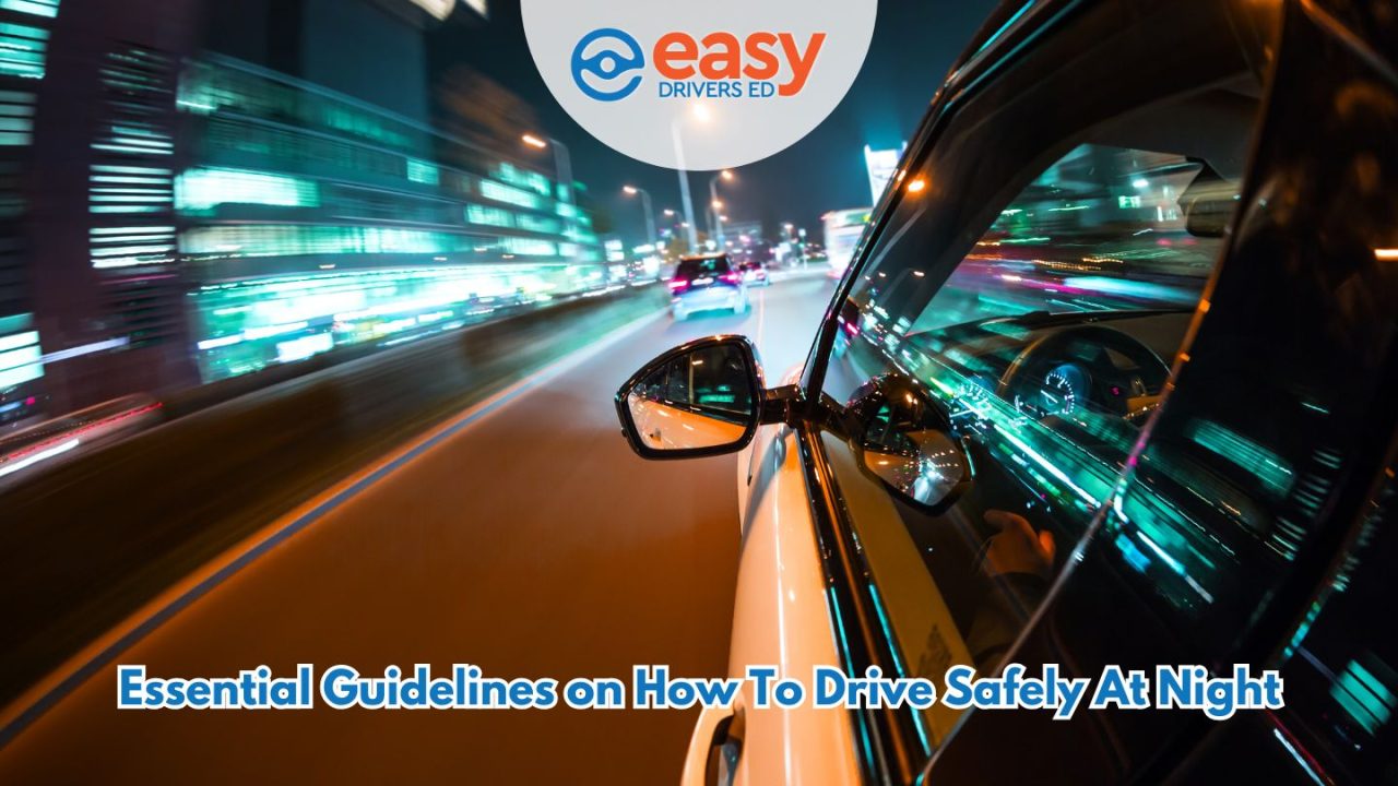 7 Safety Tips For Driving At Night That You Need To Know