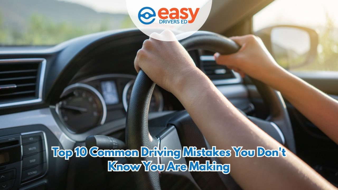 10 Mistakes New Drivers Make & How to Avoid Them